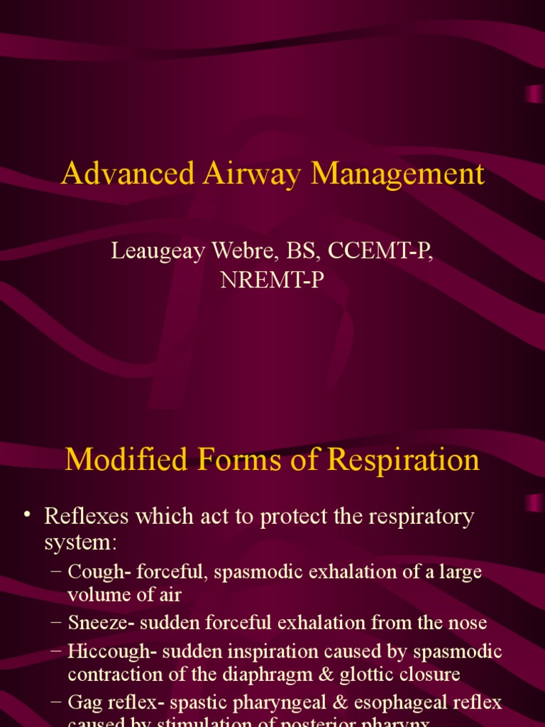 Advanced Airway Management: Leaugeay Webre, BS, CCEMT-P, Nremt-P