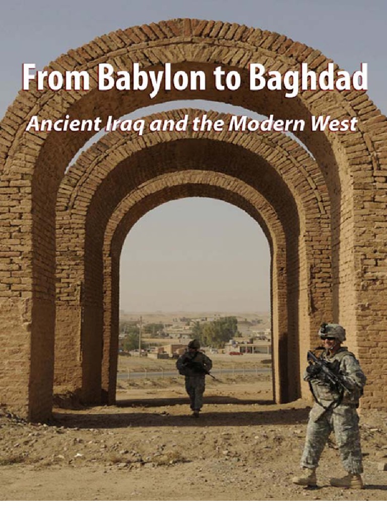 From Babylon to Baghdad Ancient Iraq and the Modern West | Genesis ...