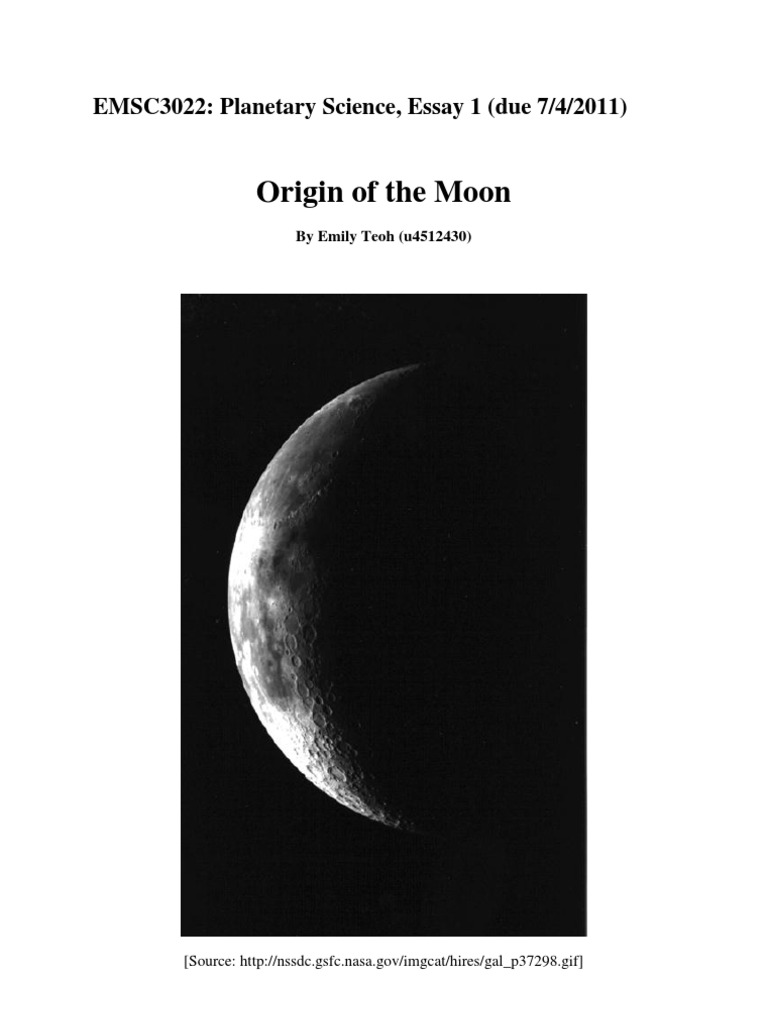 Origin of The Moon: EMSC3022: Planetary Science, Essay 1 (Due 7/4/2011 ...