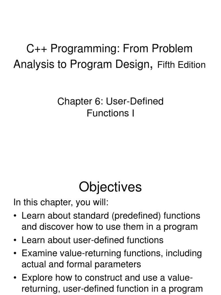 C++ Programming: From Problem Analysis To Program Design: Chapter 6: User-Defined Functions I ...