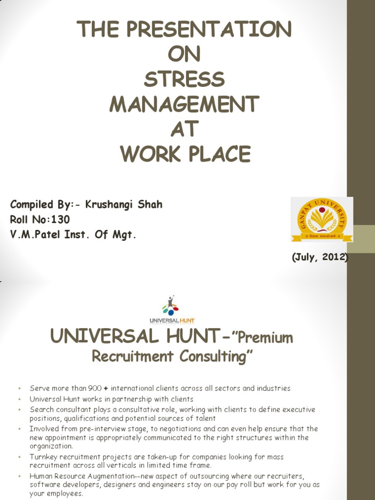 The Presentation ON Stress Management AT Work Place: Compiled By ...