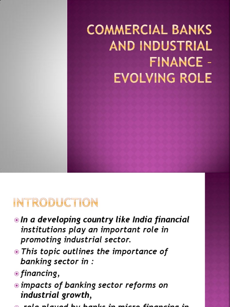 Commercial Banks and Industrial Finance GÇô Evolving Role | PDF ...