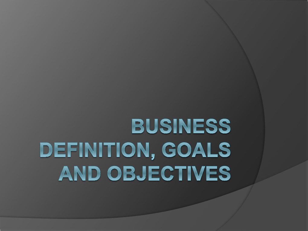 Business Definition, Goals and Objectives | PDF | Goal | Cognitive Science