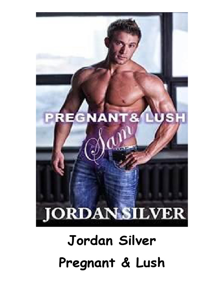 Jordan Silver - Pregnant & Lush | PDF