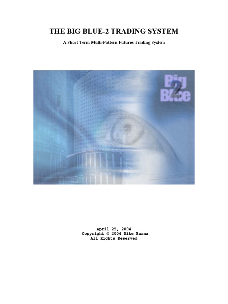 The Big Blue2 Trading System | PDF | Investor | Algorithmic Trading