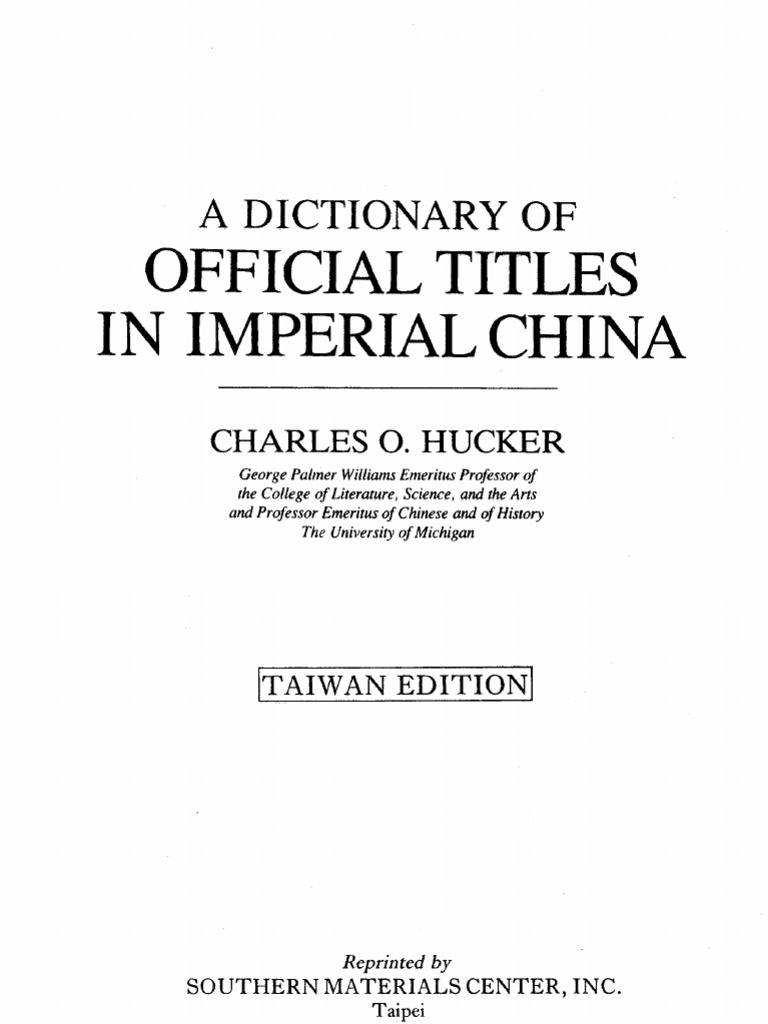 Hucker, Charles - A Dictionary of Officials Titles in Imperial China | PDF