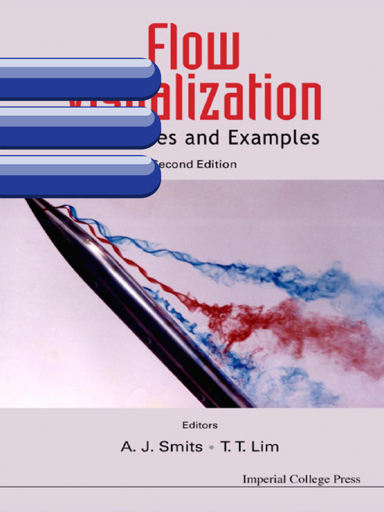 Flow Visualization Techniques and Examples 2nd Edition Lim T. T. Smits ...