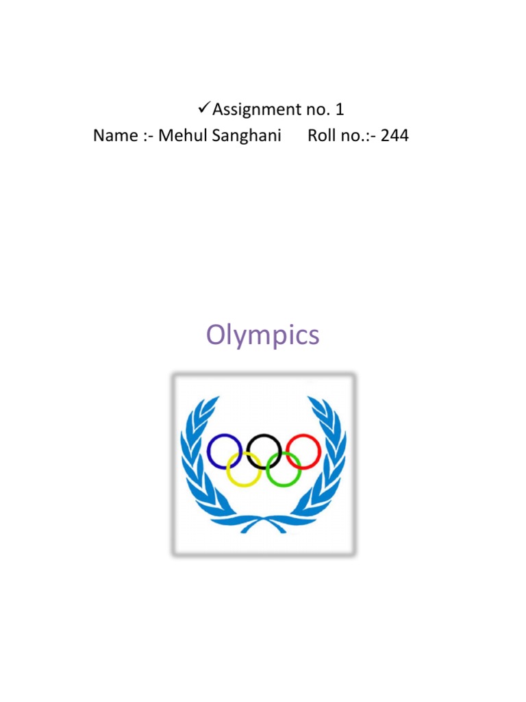 Olympics: Assignment No. 1 Name:-Mehul Sanghani Roll No.: - 244 | PDF ...