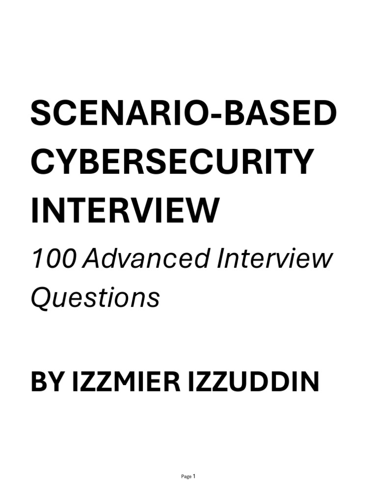 Scenario Based Cybersecurity Interview 100 Advanced Interview Questions ...