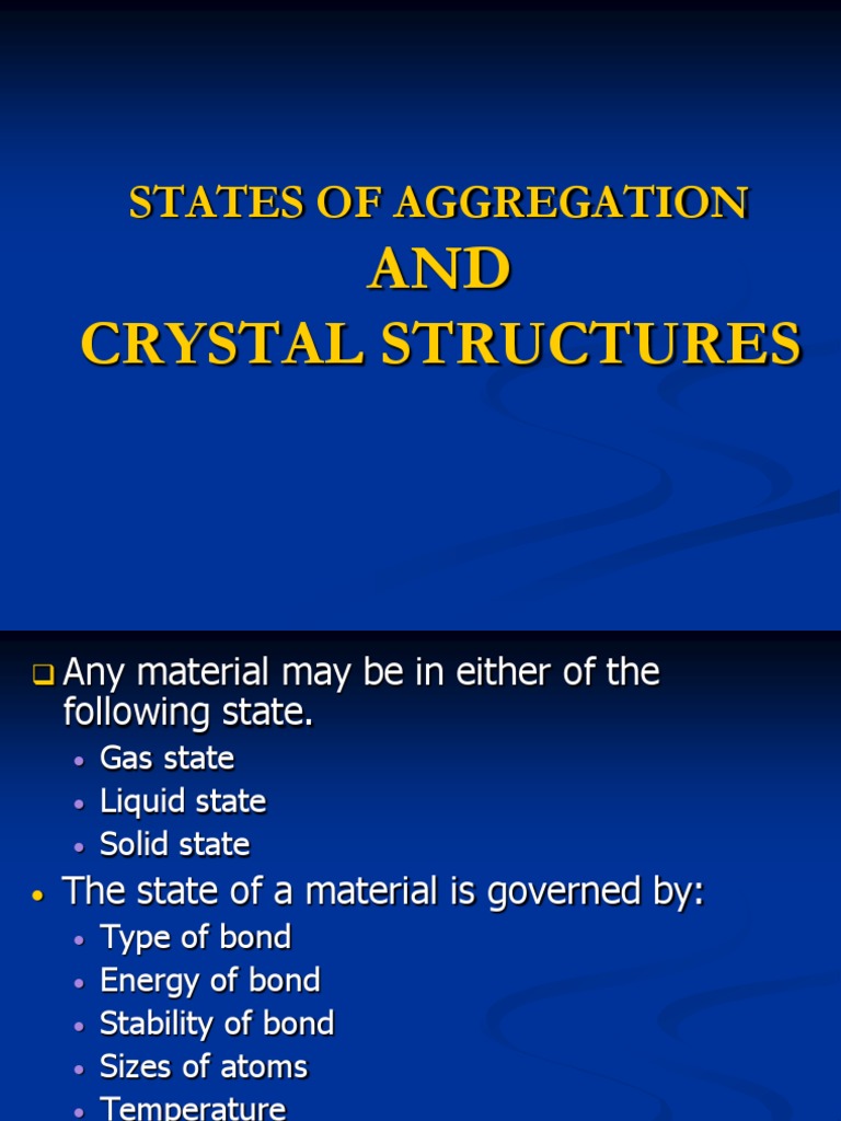 States of Aggregation and Crystal Structures | PDF | Crystal Structure ...