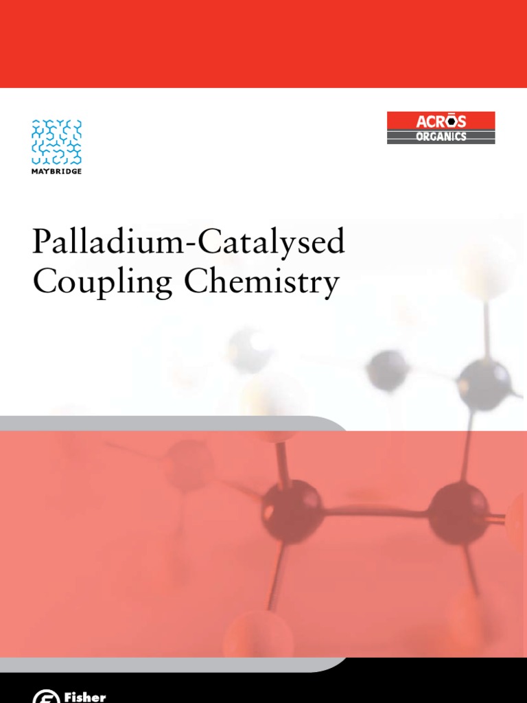 Palladium Catalysed Coupling Chemistry | PDF | Palladium | Organic ...