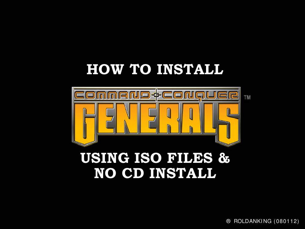 Roldan Ancajas How How To Install Command and Conquer Generals No CD and Iso | PDF | File ...