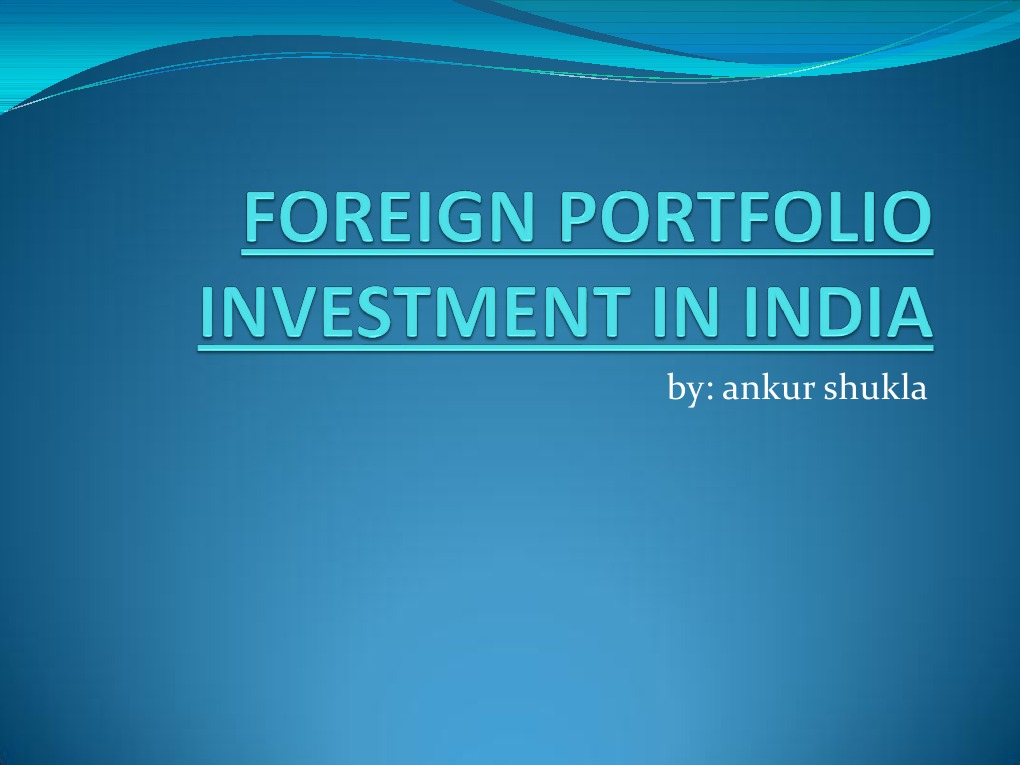 Foreign Portfolio Investment in India | Foreign Direct Investment ...
