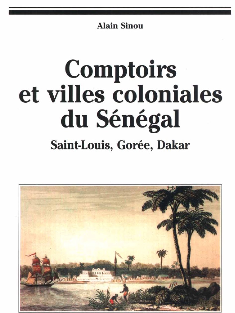 Histoire Afrique: Comptoirs Des Villes Coloniales Au Sénégal | PDF ...