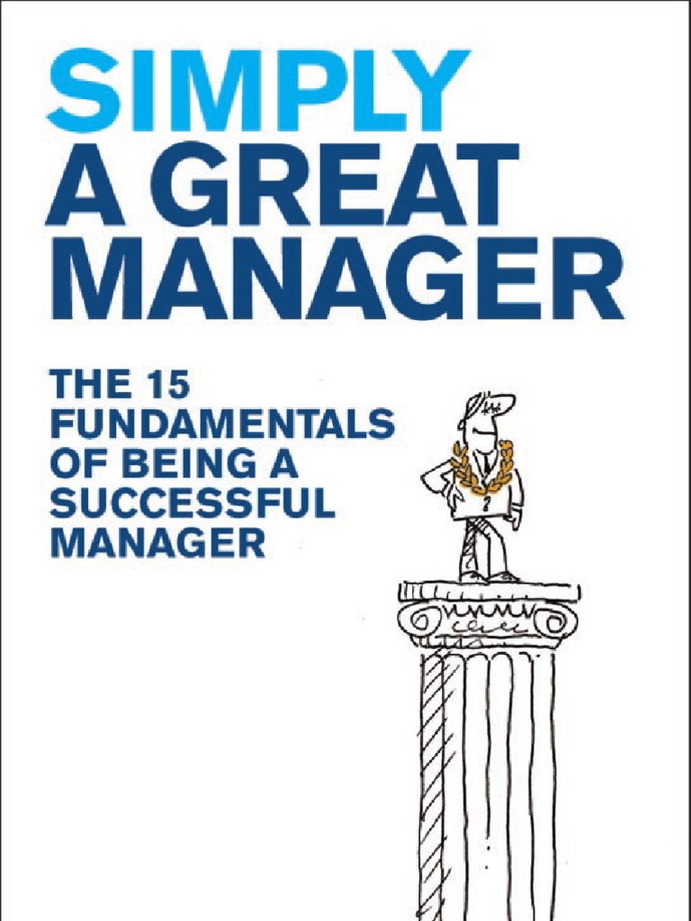 Simply A Great Manager The 15 Fundamentals of Being A Successful ...