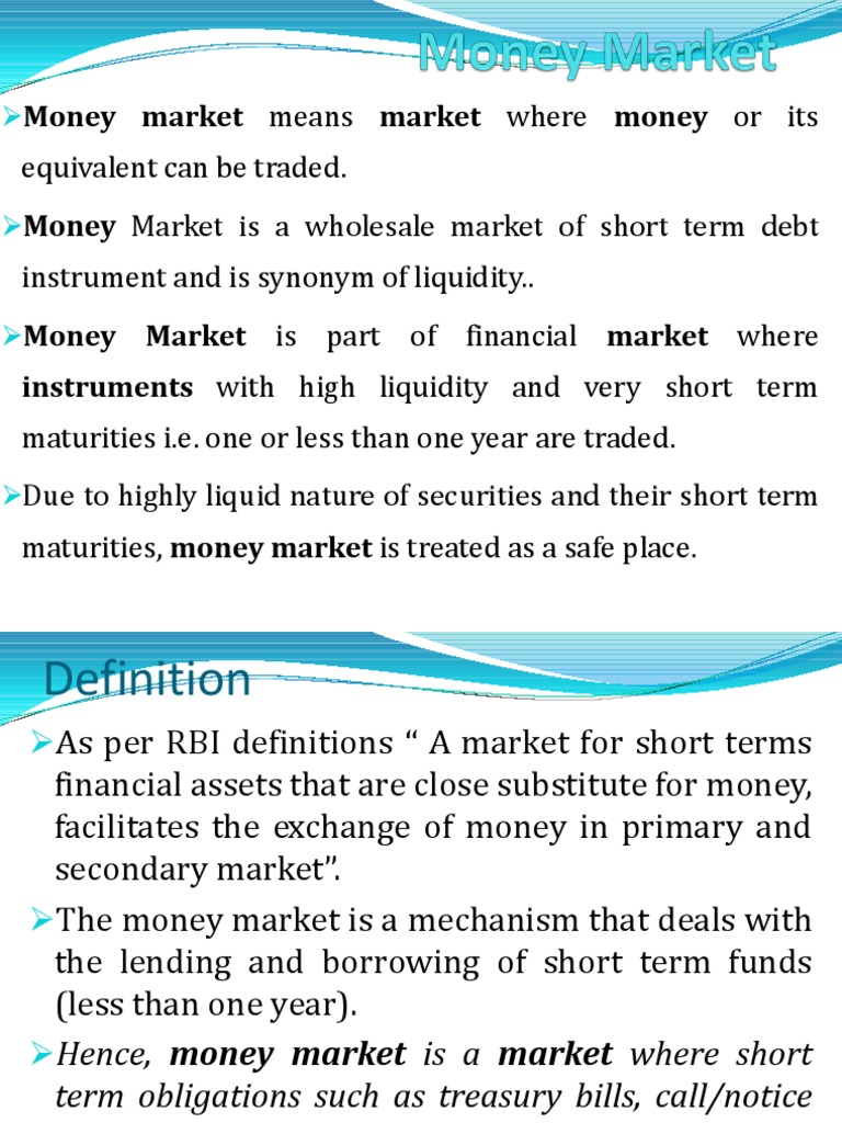 Money Market Means Market Where Money or Its: Equivalent Can Be Traded ...