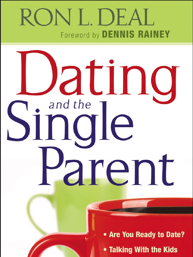 Dating and The Single Parent | PDF | Stepfamily | Single Parent