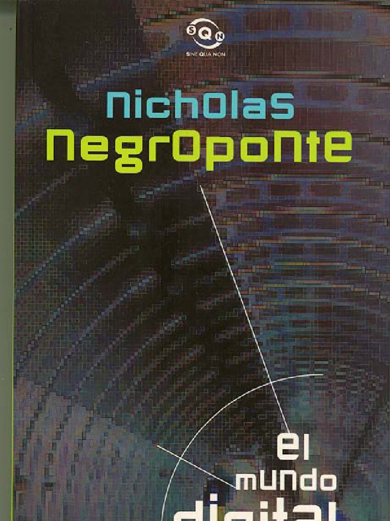 El Mundo Digital. Nicholas Negroponte | PDF