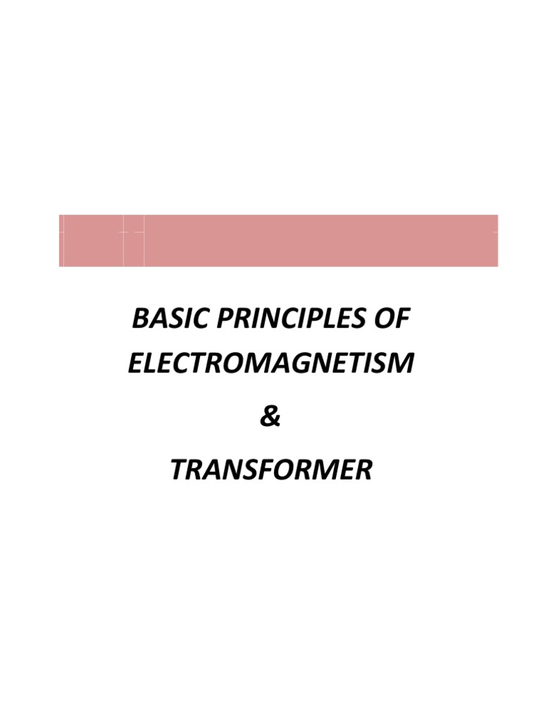 Basic Principle of Electromagnetism | PDF | Transformer | Magnetic Field