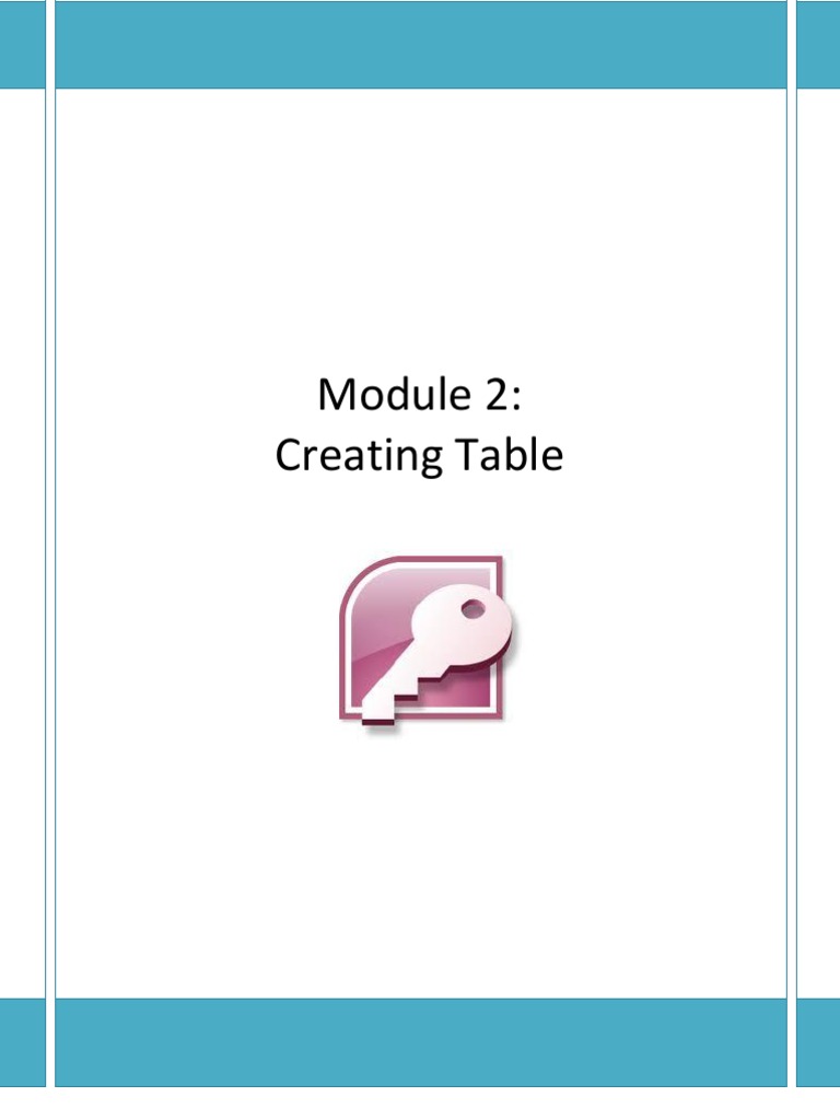 MS Access 2007: Creating Tables Guide | PDF | Microsoft Access | Databases