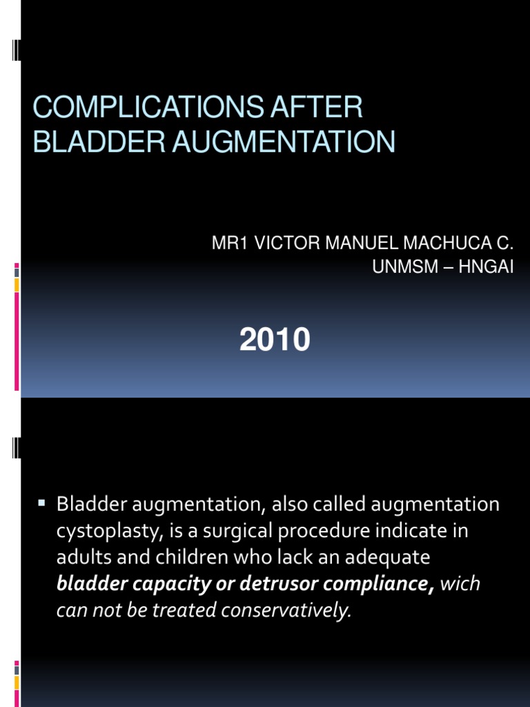 Complications After Bladder Augmentation: Mr1 Victor Manuel Machuca C ...