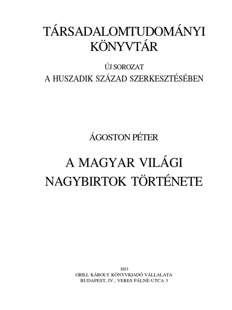 Ágoston Péter - A Magyar Világi Nagybirtok Története | PDF