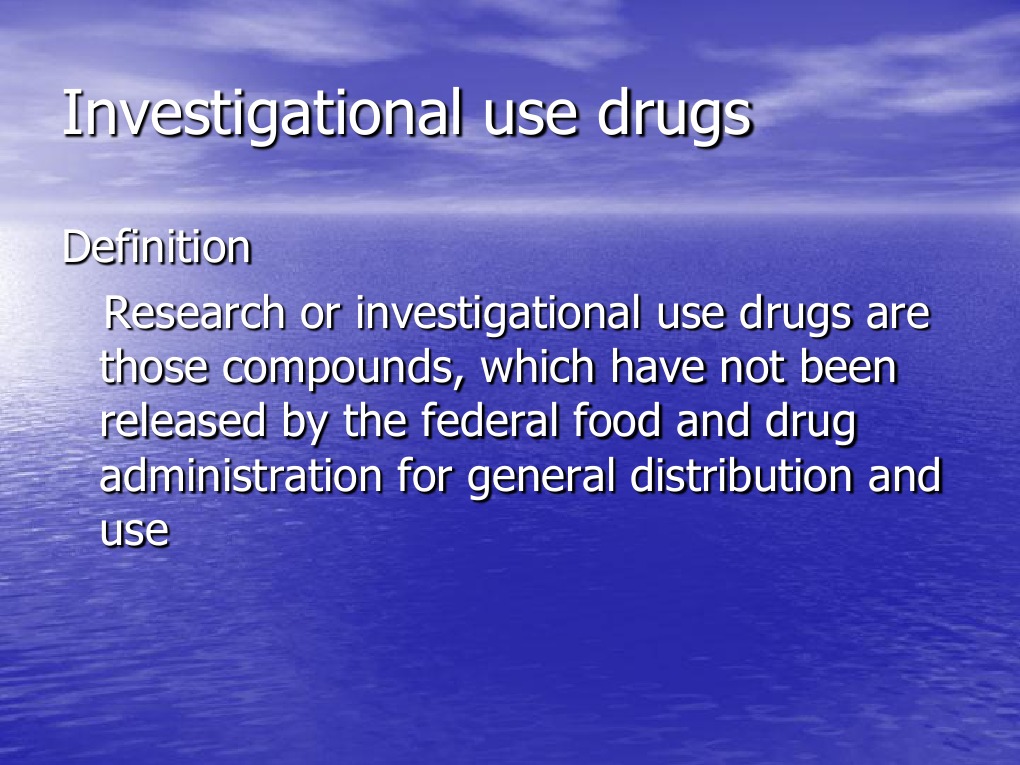 Investigational Use Drugs | PDF | Pharmacy | Pharmaceutical Drug
