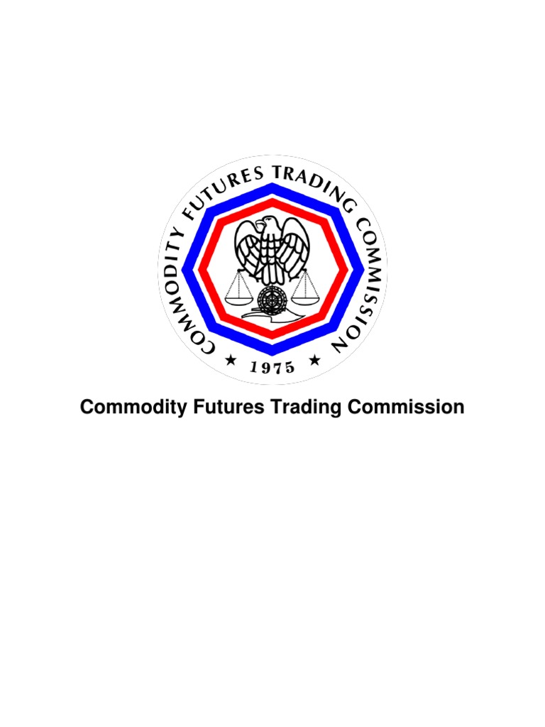 CFTC Structure and Regulations | PDF | Commodity Futures Trading ...