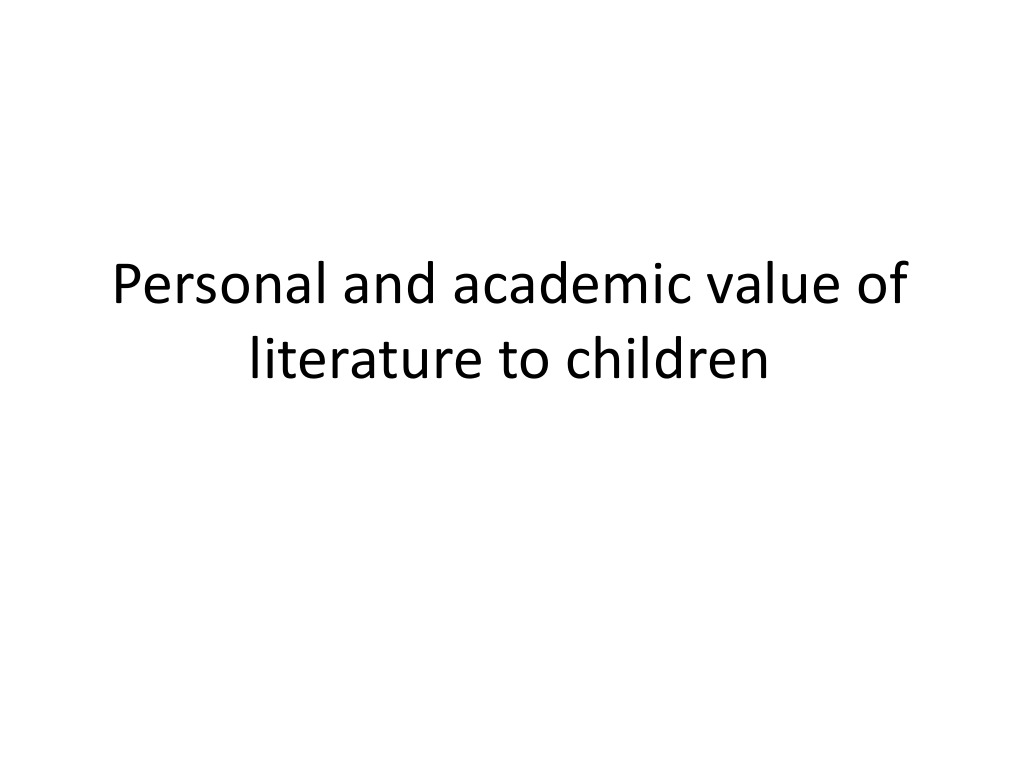 Personal and Academic Values of Children's Literature | PDF