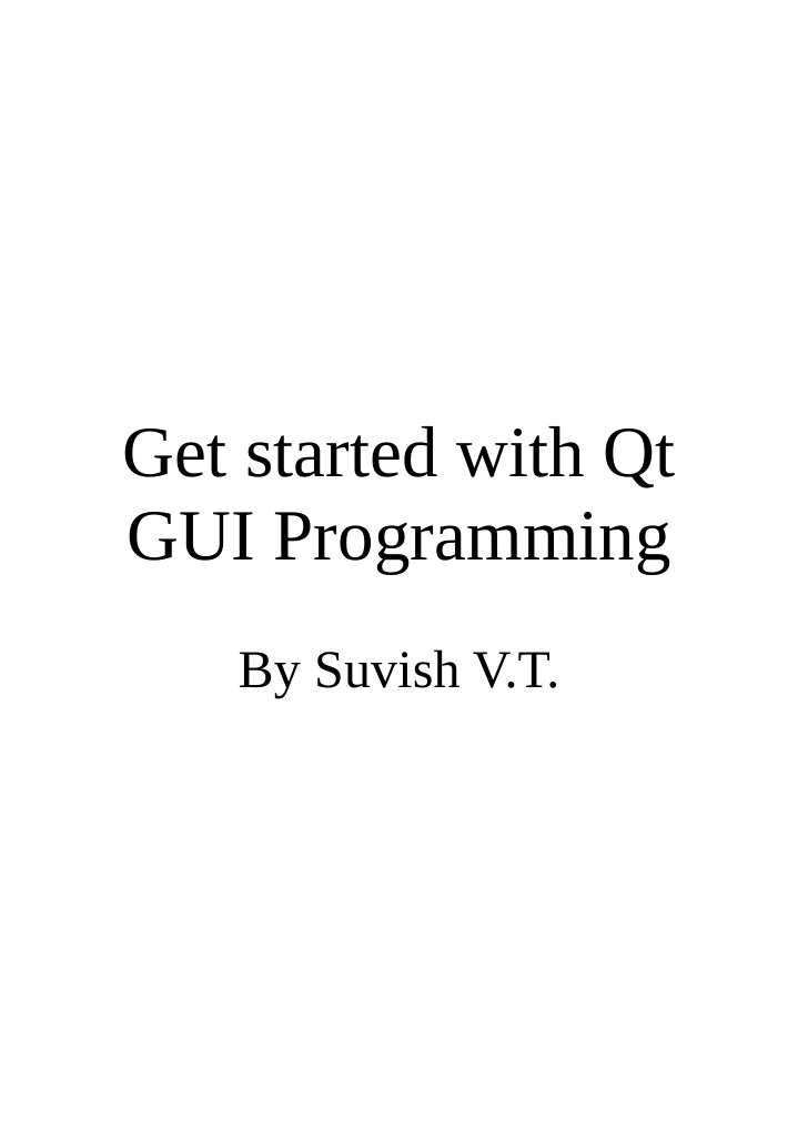 Get Started With Qt Gui Programming By Suvish Vt Pdf Method