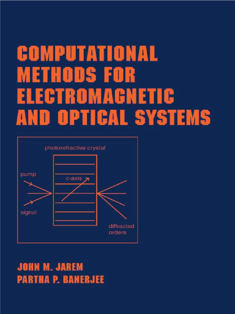 Computational Methods For Electromagnetic and Optical System (Jarem-Banerjee) | PDF | Discrete ...