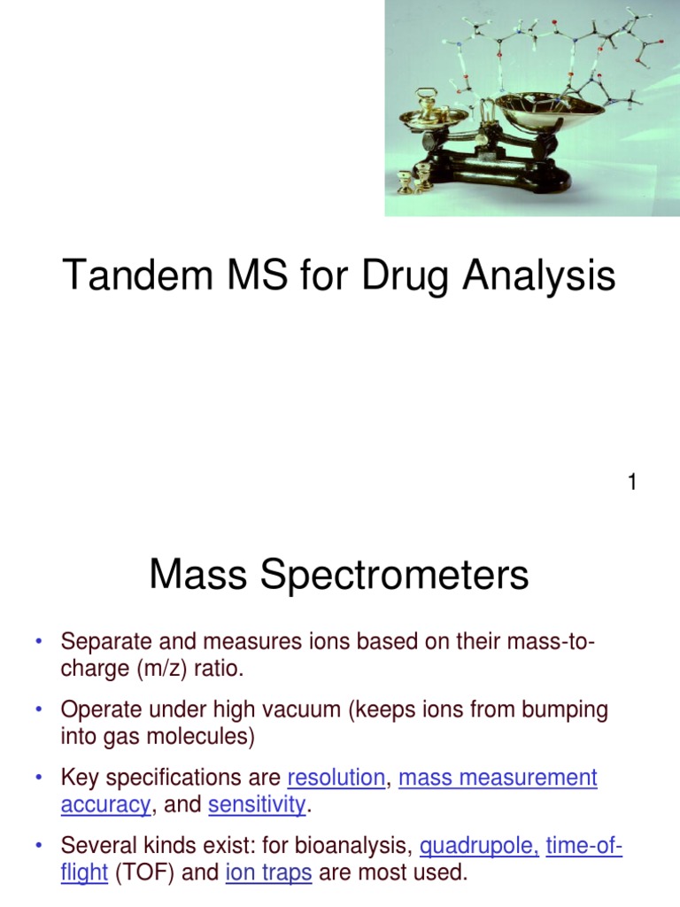Tandem MS For Drug Analysis Lecture | PDF | Mass Spectrometry | Tandem ...