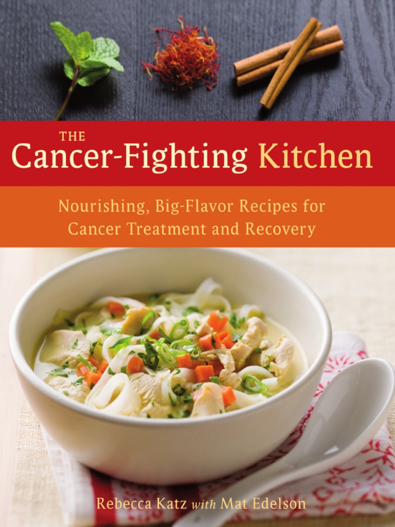 The Cancer-Fighting Kitchen by Rebecca Katz - Recipes and Excerpt ...