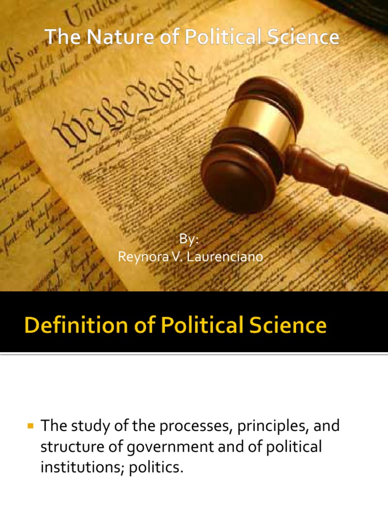 The Nature of Political Science - by Reynora v. Laurenciano | PDF ...