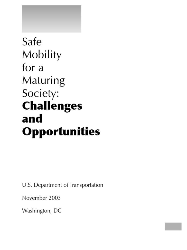 Safe Mobility For A Maturing Society: Challenges and Opportunities ...