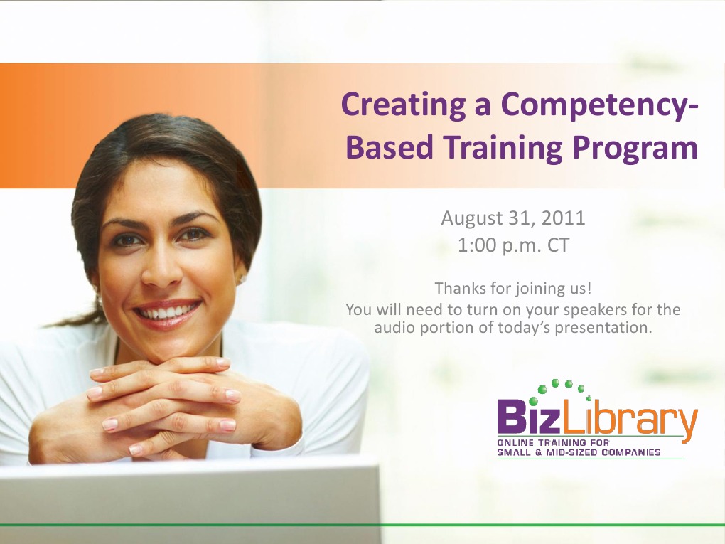 Creating A Competency-Based Training Program: August 31, 2011 1:00 P.M ...