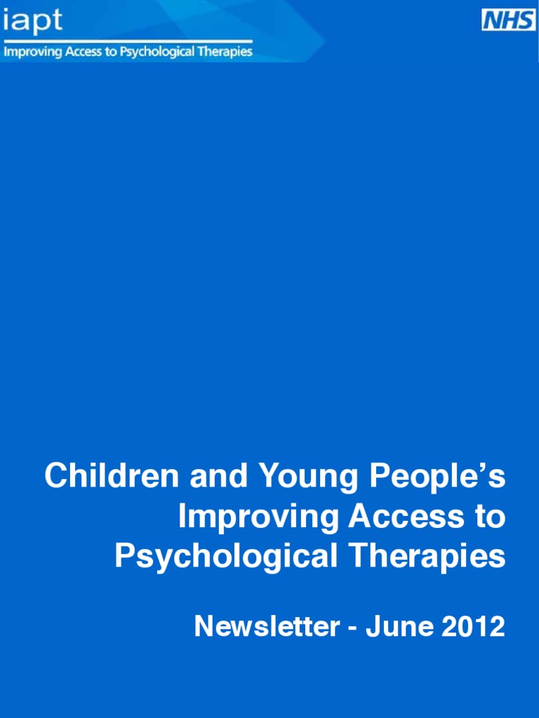 NHS IAPT Children and Young People's Project Newsletter June 2012 | PDF ...