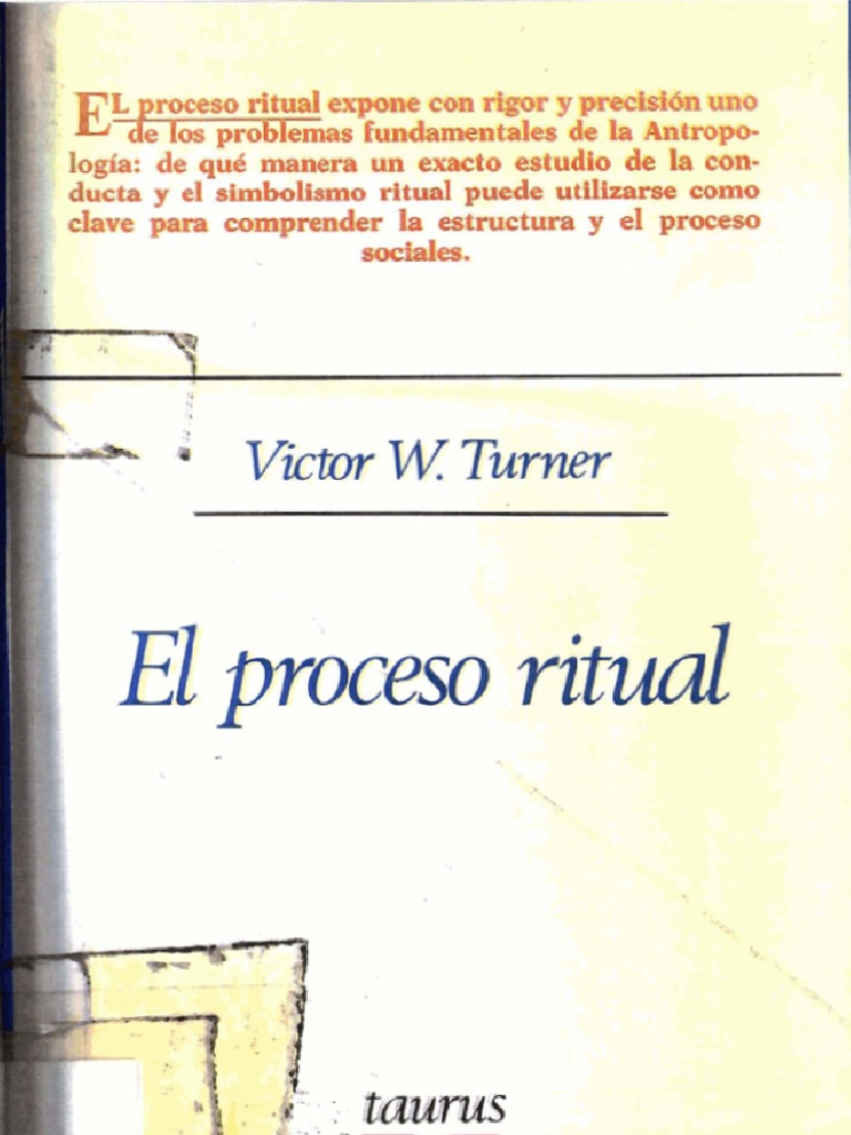 Turner, Victor W. El Proceso Ritual. Estructura y Antiestructura | PDF ...