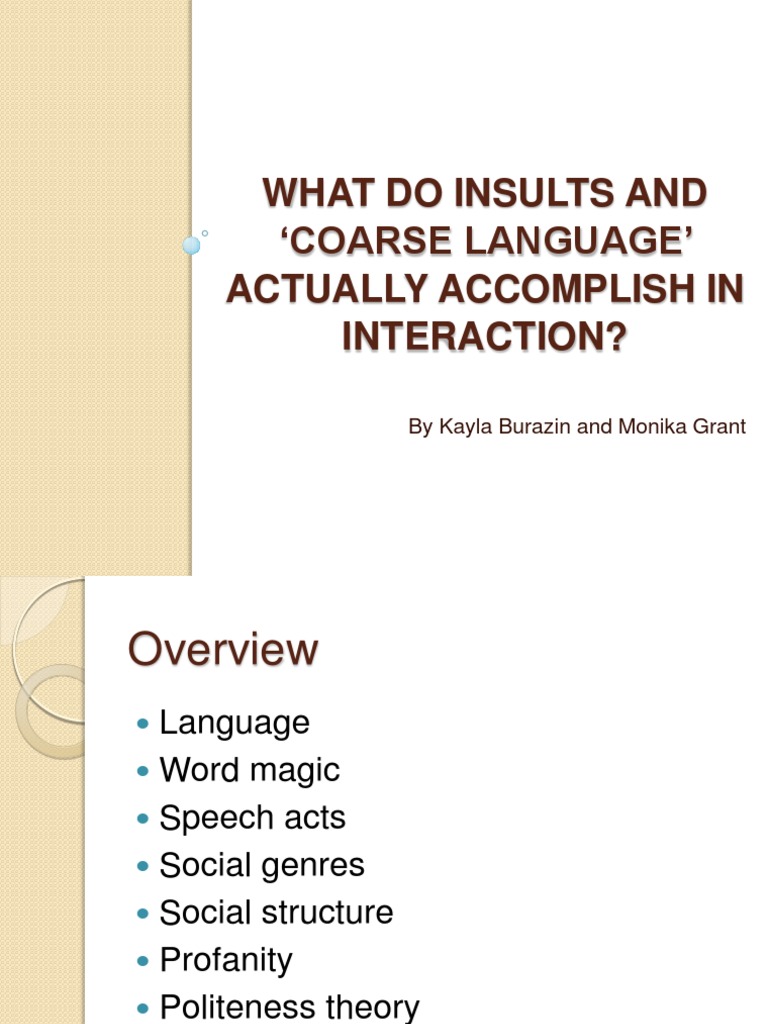 What Do Insults and Coarse Language' Actually Accomplish in Interaction ...