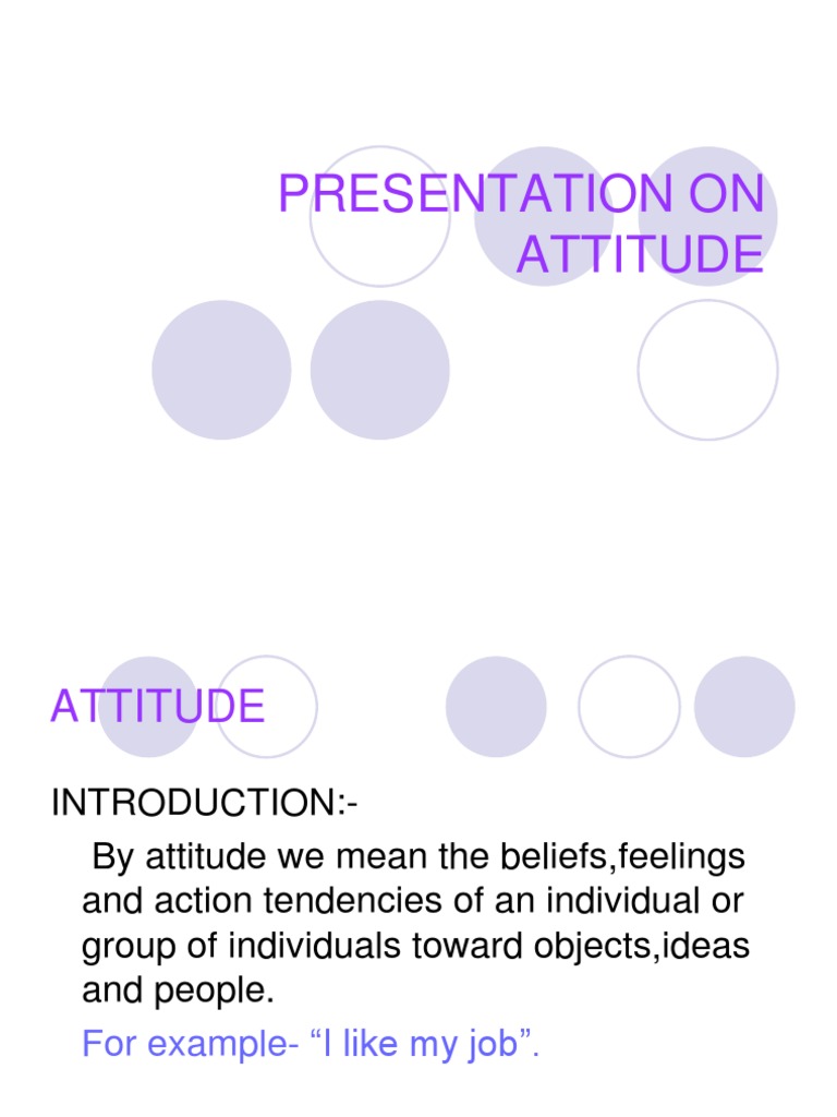 Presentation On Attitude | Attitude (Psychology) | Affect (Psychology)