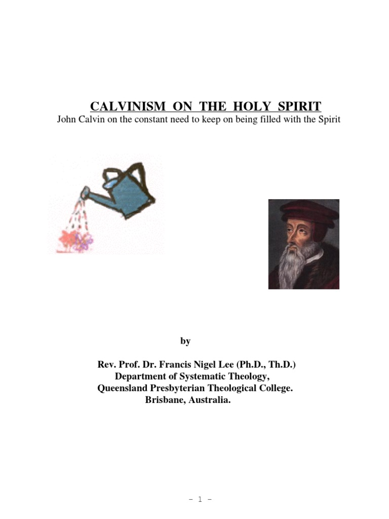 Calvinism On The Holy Spirit: John Calvin On The Constant Need To Keep ...