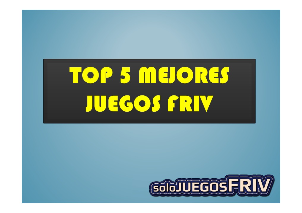 Top 5 Mejores Juegos FRIV | PDF