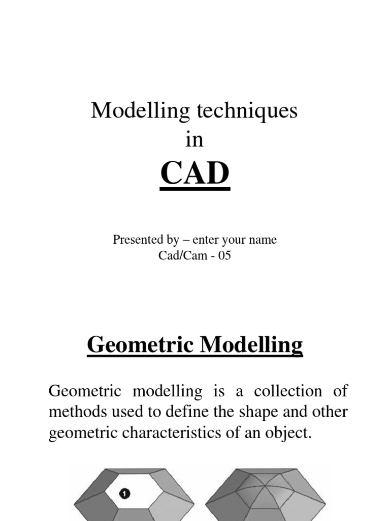 CAD Geometric Modelling Techniques | PDF | Shape | 3 D Modeling