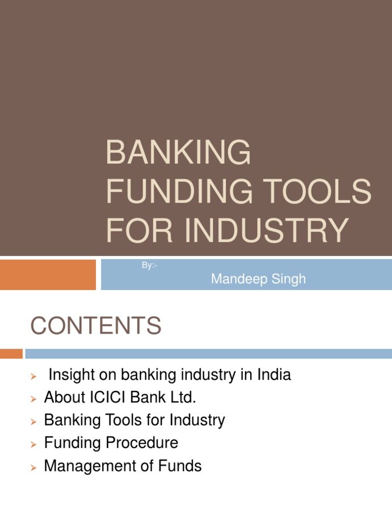 Banking Funding Tools For Industry: Mandeep Singh | PDF