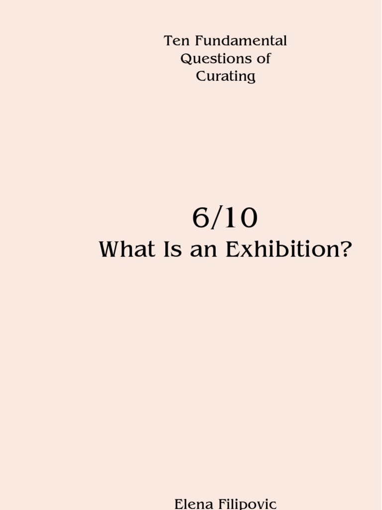 Elena Filipovic - What Is An Exhibition | PDF | Aesthetics | Paintings