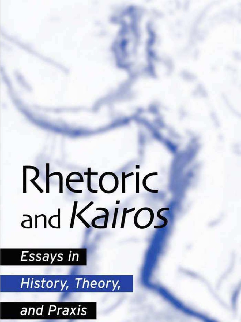P. Sipiora, J. Baumlin (eds.) - Rhetoric and Kairos: Essays in History ...
