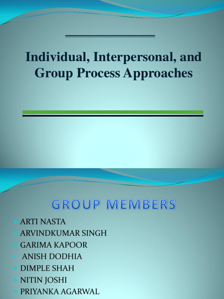 Individual, Interpersonal, and Group Process Approaches | PDF ...