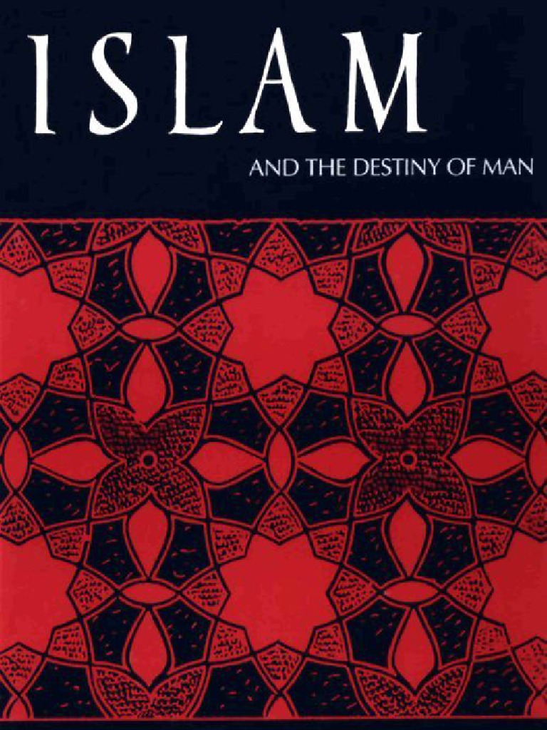 Charles Le Gai Eaton - Islam and The Destiny of Man | PDF