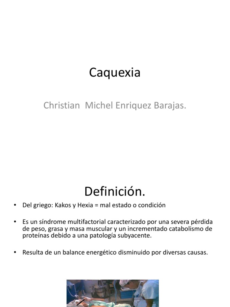 Caquexia: definición, epidemiología, fisiopatogenia y tratamiento de la ...