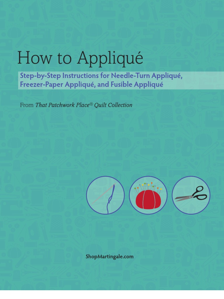 How To Appliqué: Step-by-Step Instructions For Needle-Turn Appliqué ...